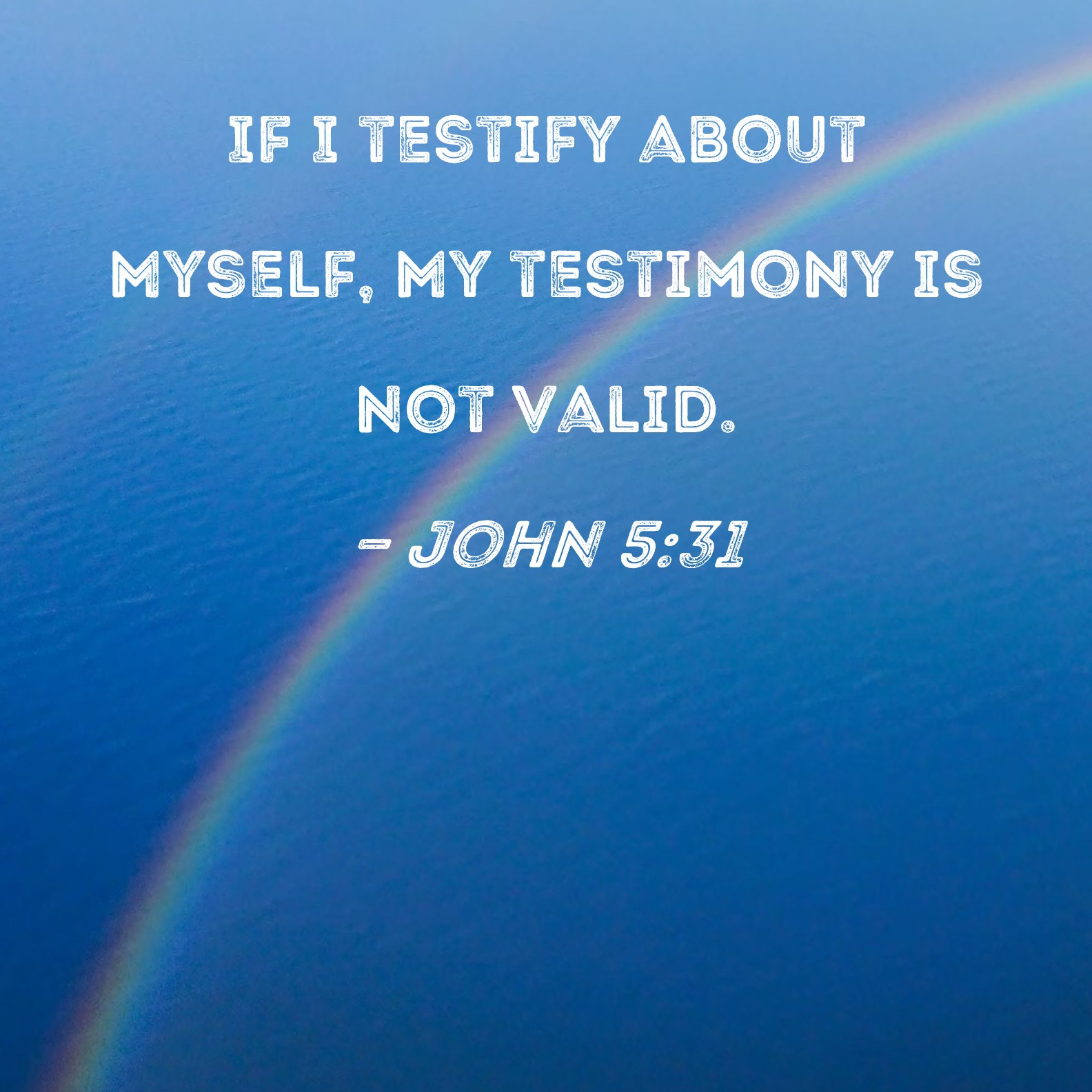 The Fourfold Witness: “I Cannot Testify of Myself, but I have Witnesses ...